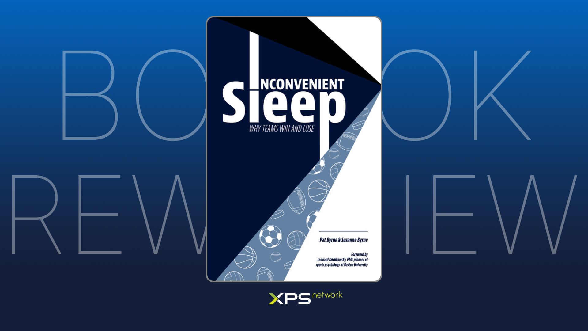 XPS Book Review | Inconvenient Sleep: Why Teams Win and Lose